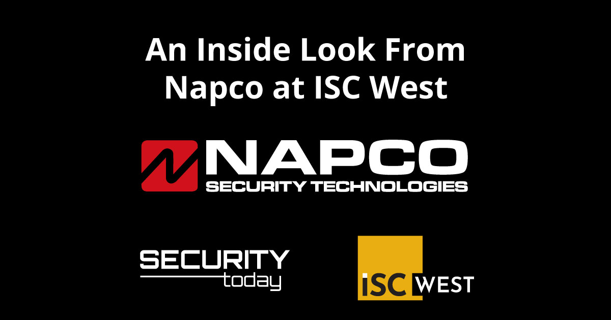 An Inside Look From Napco at ISC West -- Security Today